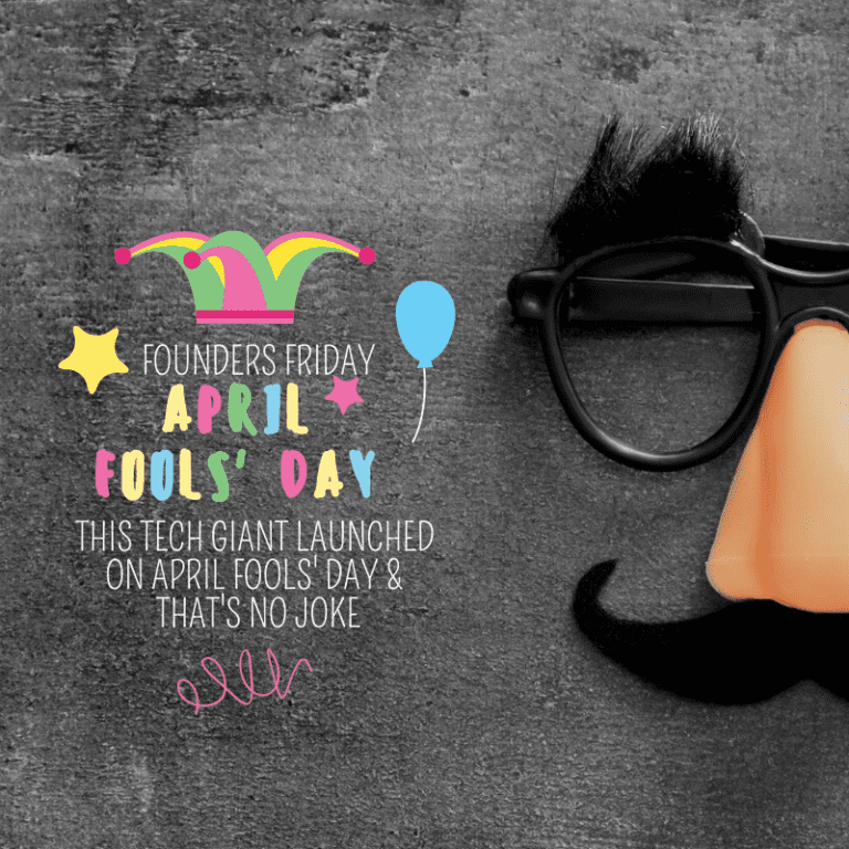 Founders Friday: This Tech Giant Launched On April Fools' Day